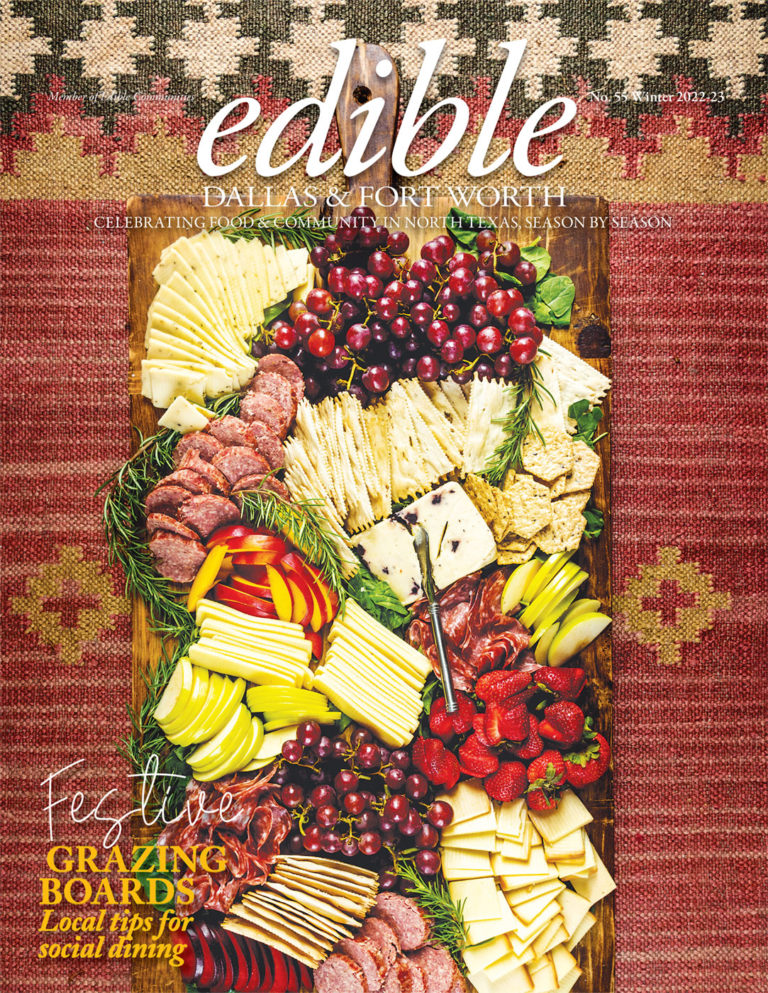 Edible Dallas and Fort Worth Magazine - Edible Dallas and Fort Worth