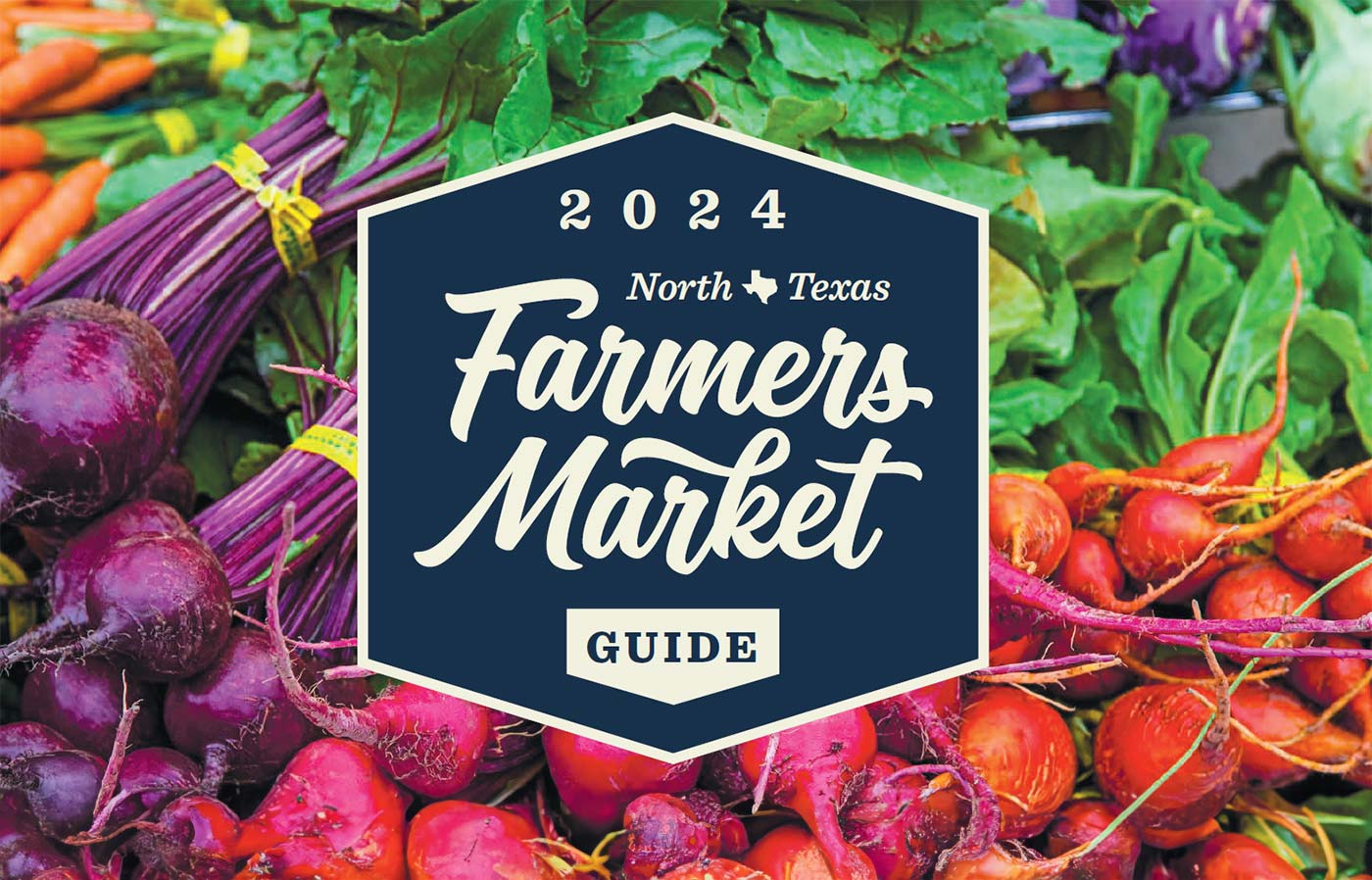 2024 North Texas Farmers Market Guide - Edible Dallas and Fort Worth
